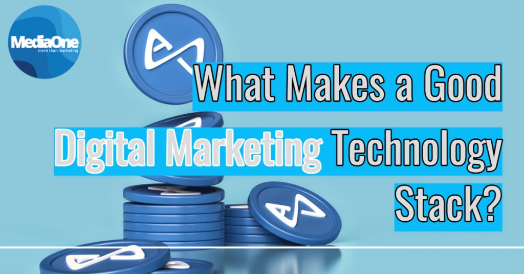 What Makes a Good Digital Marketing Technology Stack?
