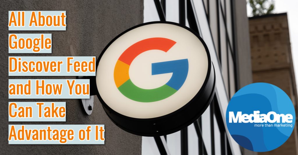 All About Google Discover Feed and How You Can Take Advantage of It