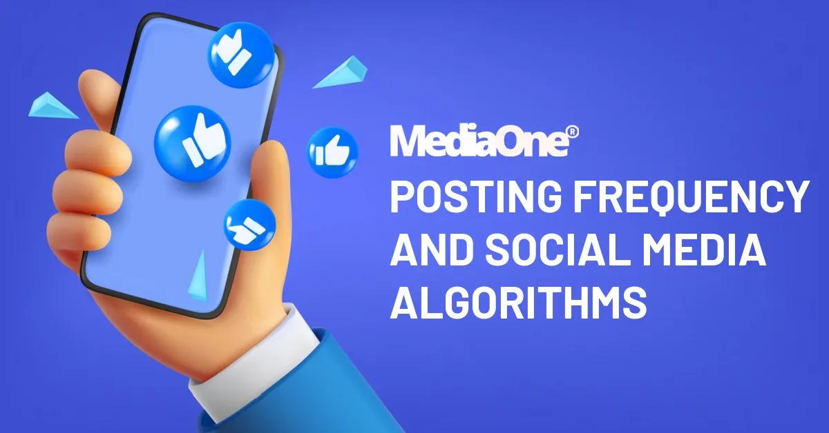 Posting Frequency And Social Media Algorithms: Tips To Maximise Reach ...